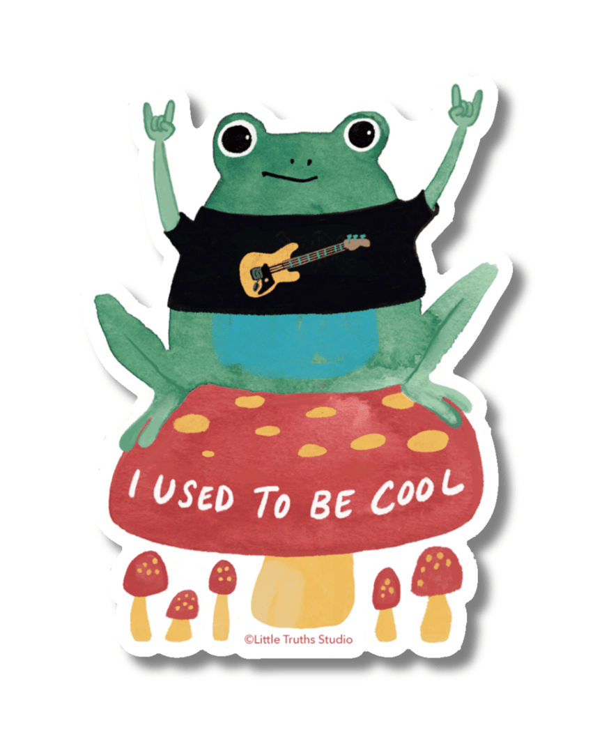 I Used To Be Cool Sticker – Little Truths Studio