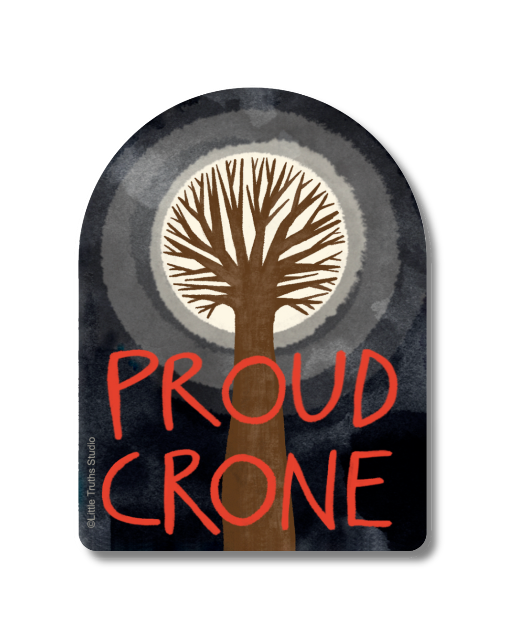 Proud Crone Sticker – Little Truths Studio